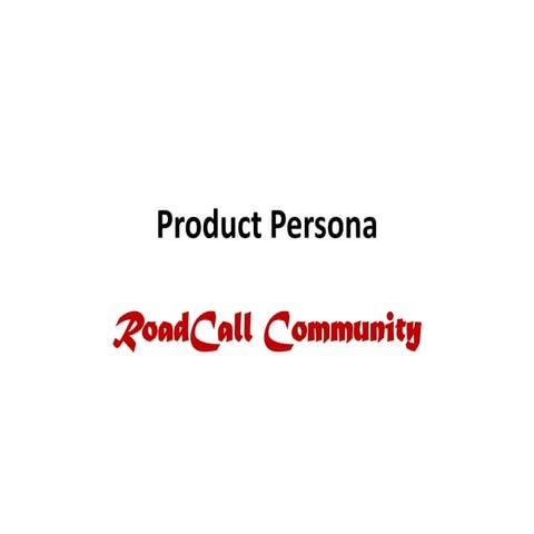 Product Persona - RoadCall Community | PPTX