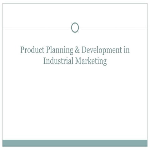 PRODUCT PLANNING AND DEVELOPMENT OF INDUSTRIAL PRODUCTS | PPT