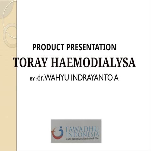 PRODUCT PRESENTASI TORAY NEW-1.pptx pelayanan hemodialisa di sektor kesehatan pemerintah maupun ...