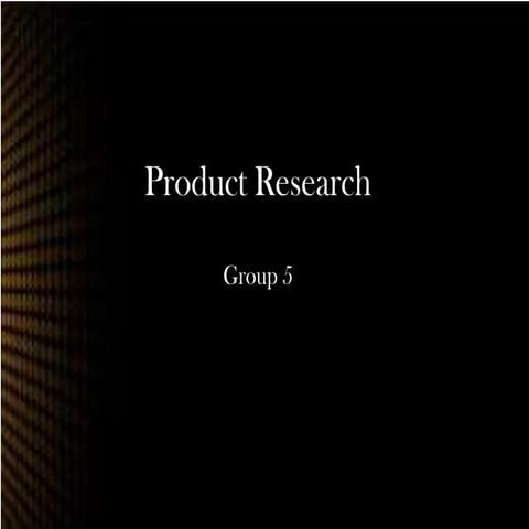 Product research-group 5 | PPT
