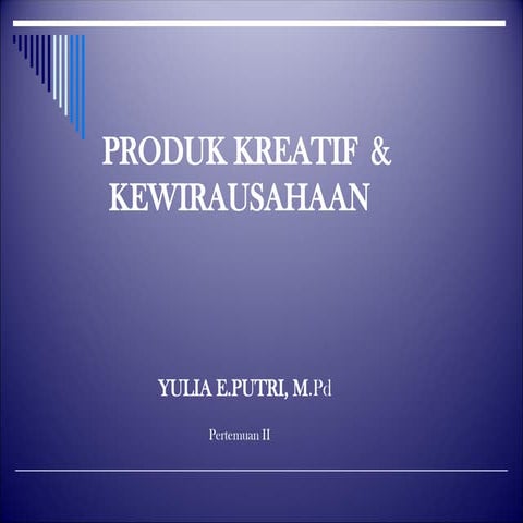 PRODUK KREATIF & KWU II KLS XI.......... | PPT