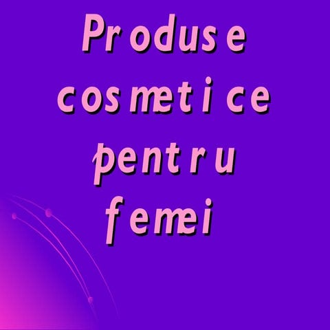 Produse cosmetice pentru femei | PPT
