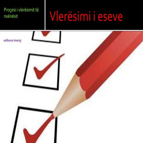 Proçesi i vlerësimit të nxënësit/Vleresimi i eseve | PPTX