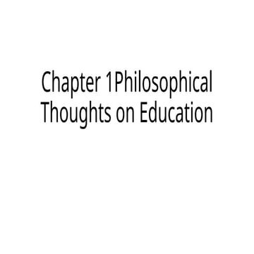Profed-8-Chapter-1Philosophical-Thoughts-on-Education.pptx