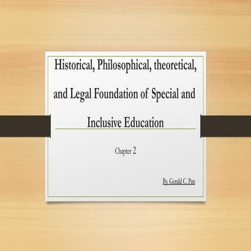 Historical, Philosophy, Theoretical, and legal foundation of special and Inclusive Education | PPTX