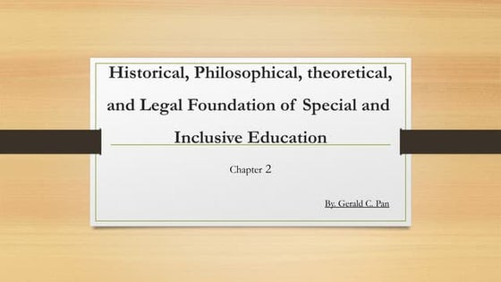 Historical philosophical, theoretical, and legal foundations of special ...