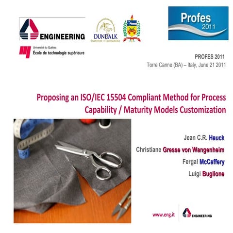 Proposing an ISO/IEC 15504 Compliant Method for Process Capability/Maturity Models Customization ...