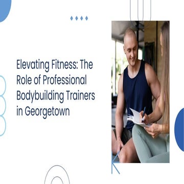 Professional Bodybuilding Trainers Georgetown. | PPTX