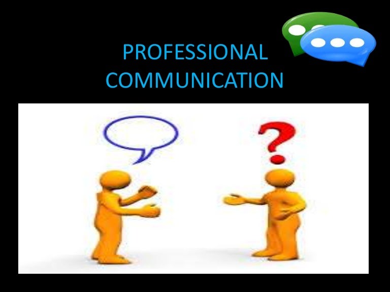 Professional communication