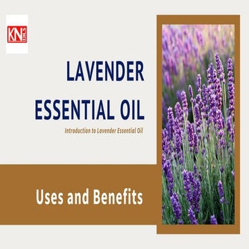Introduction to Lavender Essential Oil -Kanha Nature Oils | PDF