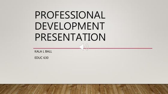 EDUC630_Professional Development Presentation Assignment_Green_Jerome.pptx
