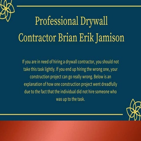 Professional Drywall Contractor Brian Erik Jamison | PPTX