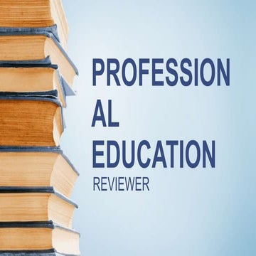 PROFESSIONAL EDUCATION.pptx............. | PPTX