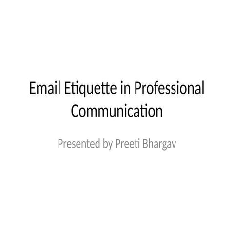 Professional_Email_Etiquette_Presentation_Preeti_Bhargav.pptx