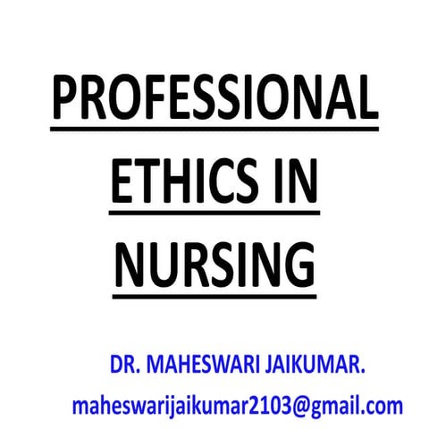 PROFESSIONAL ETHICS IN NURSING | PPT