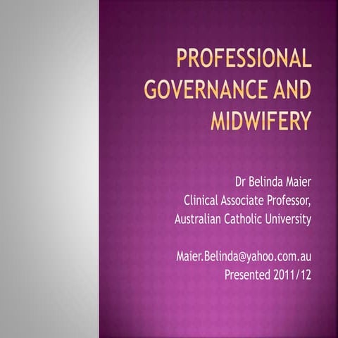 Professional governance, midwifery 2013 | PPTX