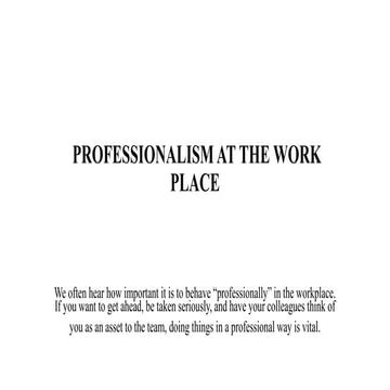 Professionalism at the work place. Pppppt | PDF