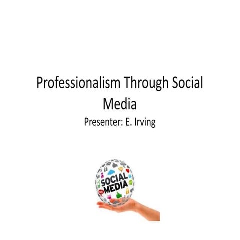 Professionalism Through Social Media | PPT