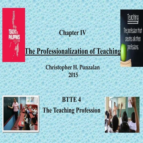Professionalization of Teaching.PUNZALAN.2015