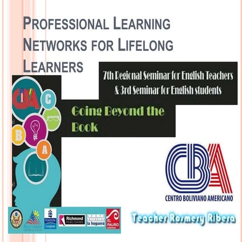 Professional learning networks for lifelong learners sucre1 | PPT