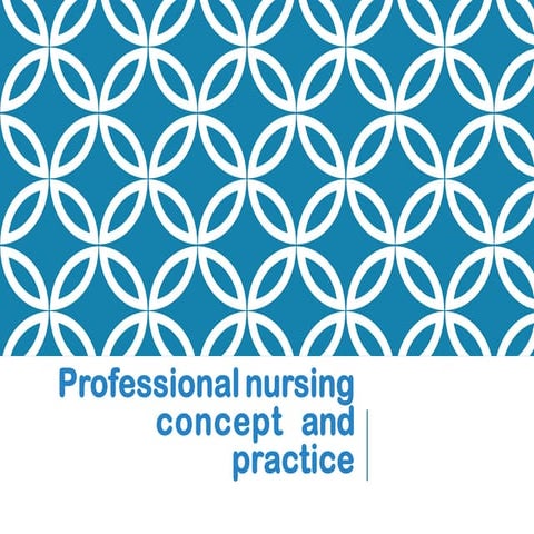 Professional nursing concept and practice | PDF