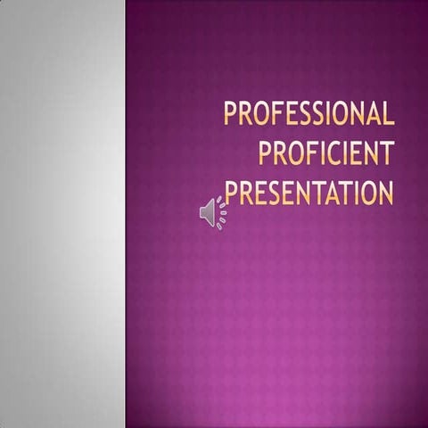 Professional proficient presentation | PPT