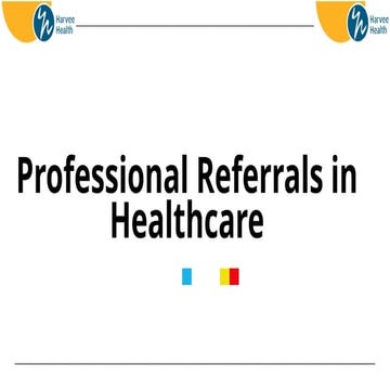 Professional Referrals - How To Strengthen Your Healthcare Network.pptx