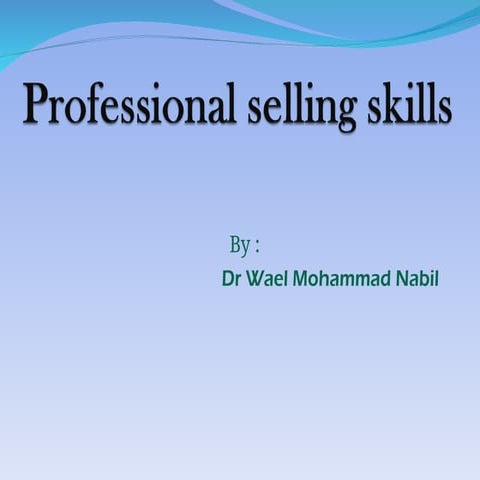 Professional selling skills.ppt for medical rep. | PPT