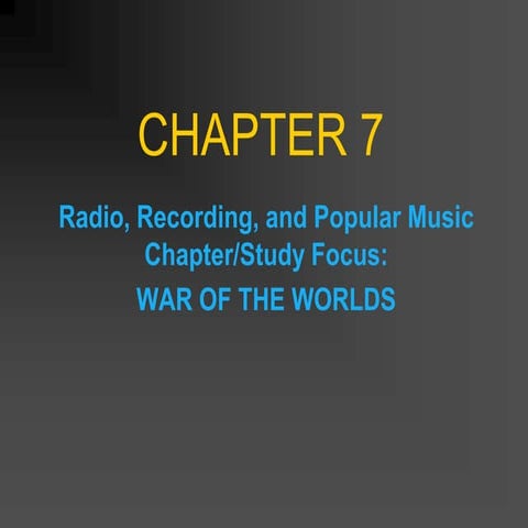 WCC COMM 101-Chapter #7 Focus (War of the Worlds) | PPTX