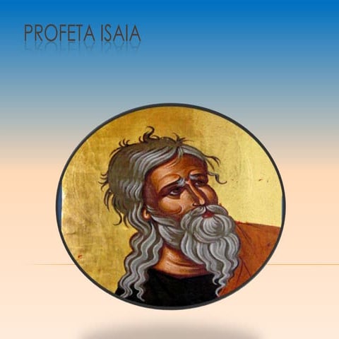Profeta isaia | PPTX | Christianity | Religion & Spirituality