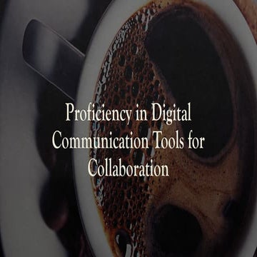 Proficiency in Digital Communication Tools for Collaboration.pptx