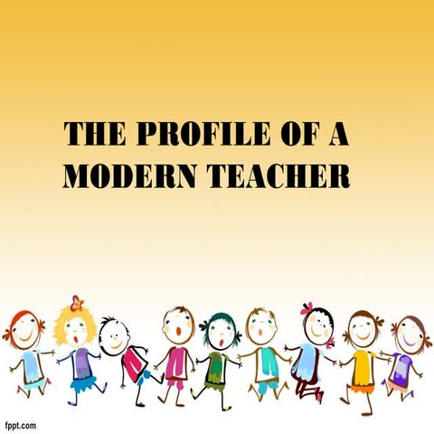 Profile of-a-modern-teacher | PPT