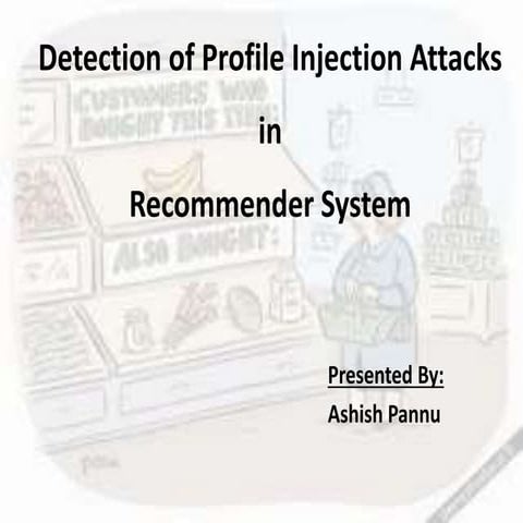 Profile Injection Attack Detection In Recommender System Pptx