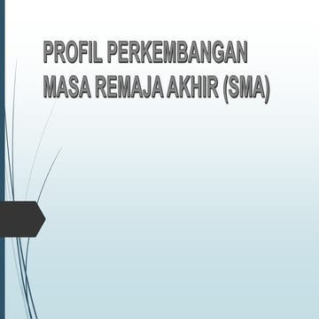 Profil perkembangan masa remaja akhir (sma) | PPTX
