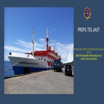 PROFIL TOL LAUT PELABUHAN KELAS IISERUI .pptx