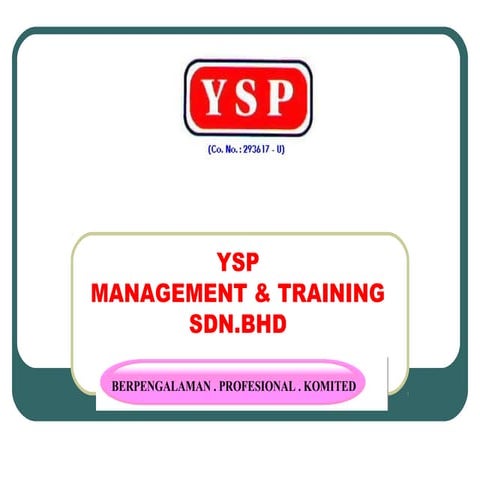 Profil YSP Management & Training Sdn Bhd Sept 2009 | PPT