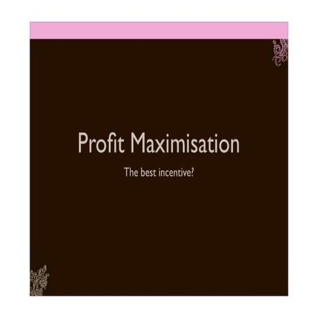 Profit Maximisation: the best incentive? | PDF