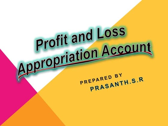 Profit & loss Appropriation Account | PPT