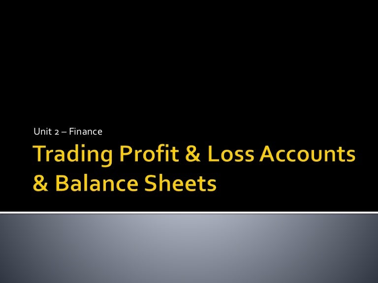 Profit Loss Balance Sheet Profit Loss Balance Sheet
