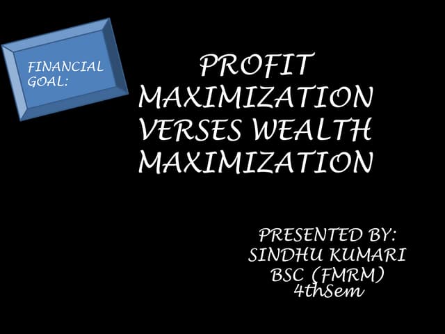 Profit maximization vs wealth maximization | PPTX