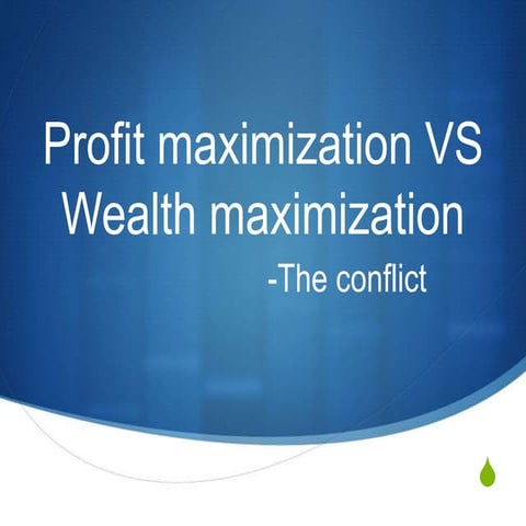 Profit Maximization Vs Wealth Maximization Ppt