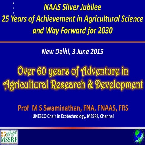 Over 60 years of Adventure in Agricultural Research & Development ...