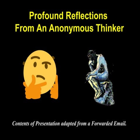 Profound Reflections From An Anonymous Thinker | PPT