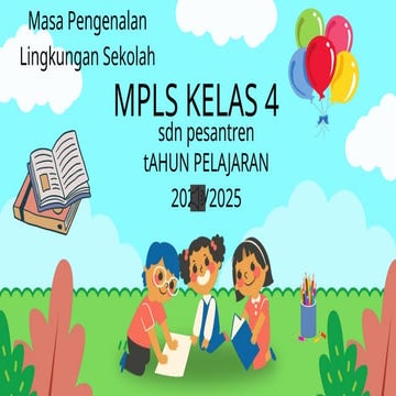 PROGAM MPLS KELAS 4 MERUPAKAN PROGAM PENGENALAN LINGKUNGAN SEKOLAH | PPT
