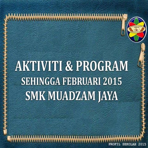 Program & Aktiviti SMKMJ 2015 (Jan - Feb) | PPTX