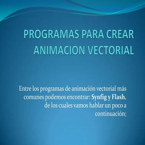 Programas para crear animacion vectorial | PPTX | Computing | Technology & Computing