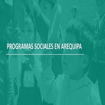 Programas sociales en Arequipa Datos Generales.pptx