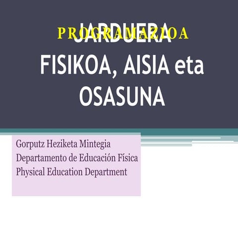 Programazioa: Jarduera Fisikoa, Aisia eta Osasuna | PPTX