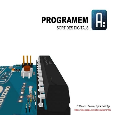 Programem Arduino 01. Sortides Digitals | PPT