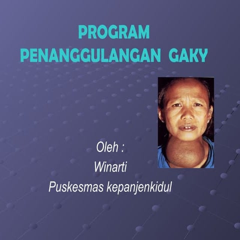 program penanggulangan gangguan akibat kekurangan yodium | PPTX